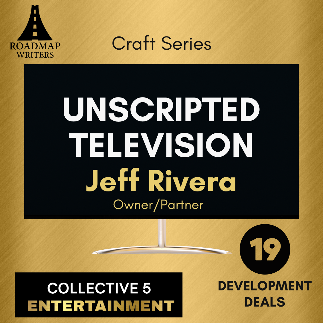Unscripted Television | Roadmap Writers