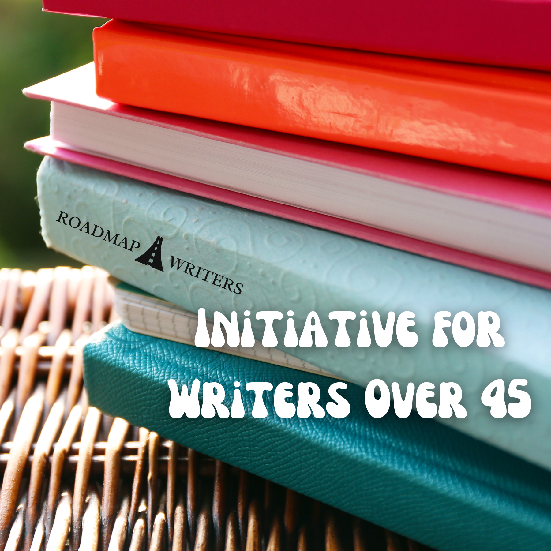 Empowering and Lifting Up Writers Over 45 Initiative | Roadmap Writers