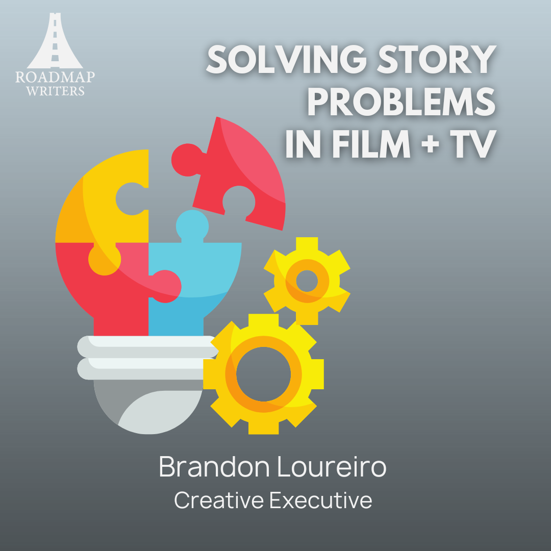 Solving Story Problems in Film and Television | Roadmap Writers