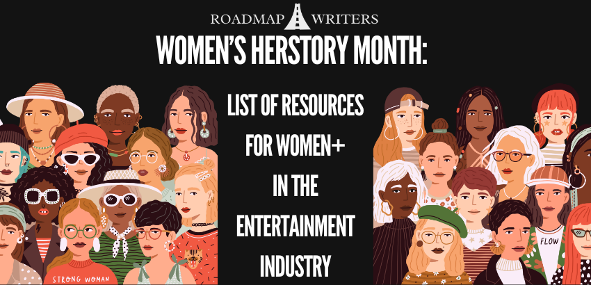 Women's Herstory Month: Entertainment Industry Resources for Women+ ...