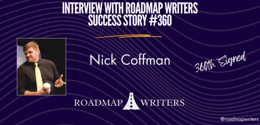 Interview with Roadmap Writers Success Story #360 - Nick Coffman ...